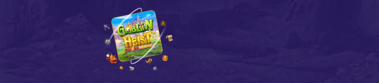 Goblin Heist PowerNudge Slot | Play At PartyCasino